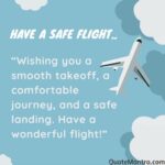 Safe Flight Wishes – Have a Safe Flight - QuoteMantra
