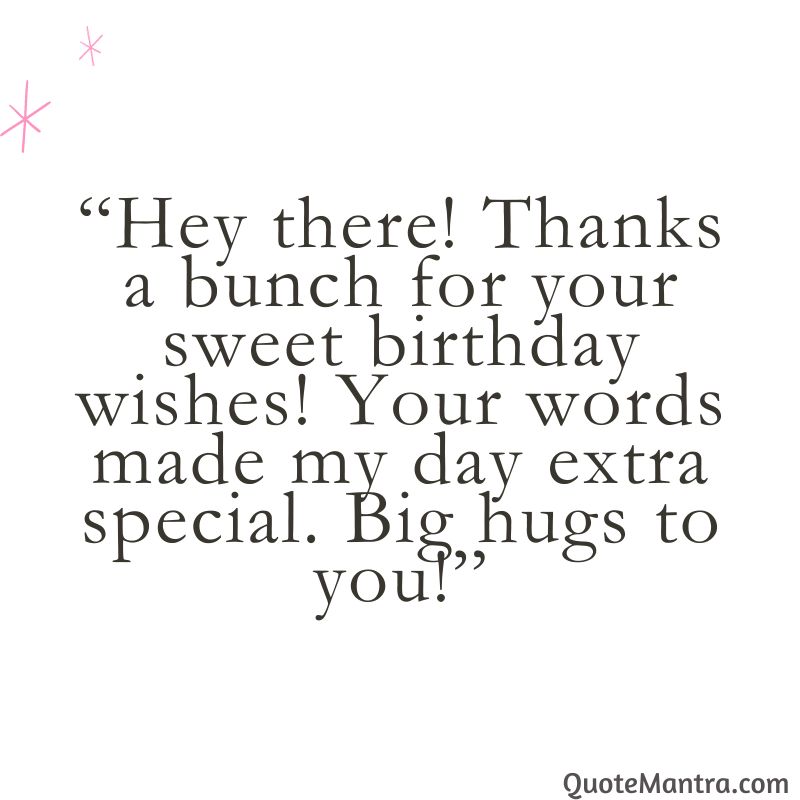 Birthday Wishes Reply Messages - QuoteMantra