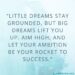 Dream Big Quotes - QuoteMantra