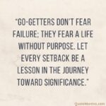 Go Getter Quotes - QuoteMantra