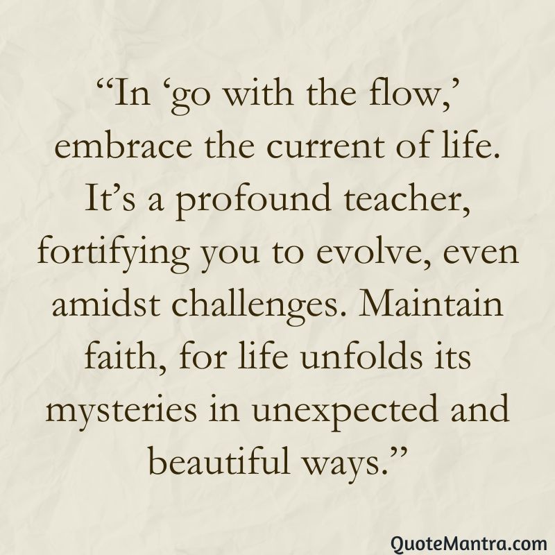 Go With the Flow Quotes - QuoteMantra