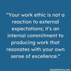 Work Ethics Quotes - QuoteMantra