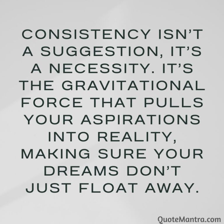 Consistency Quotes - QuoteMantra