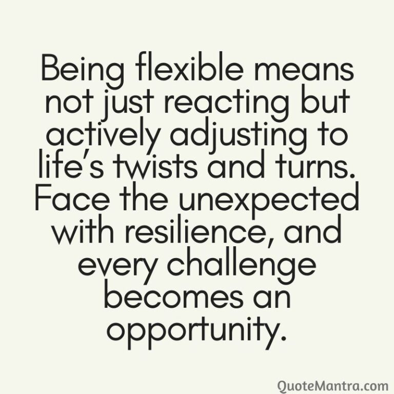 Flexibility Quotes - QuoteMantra