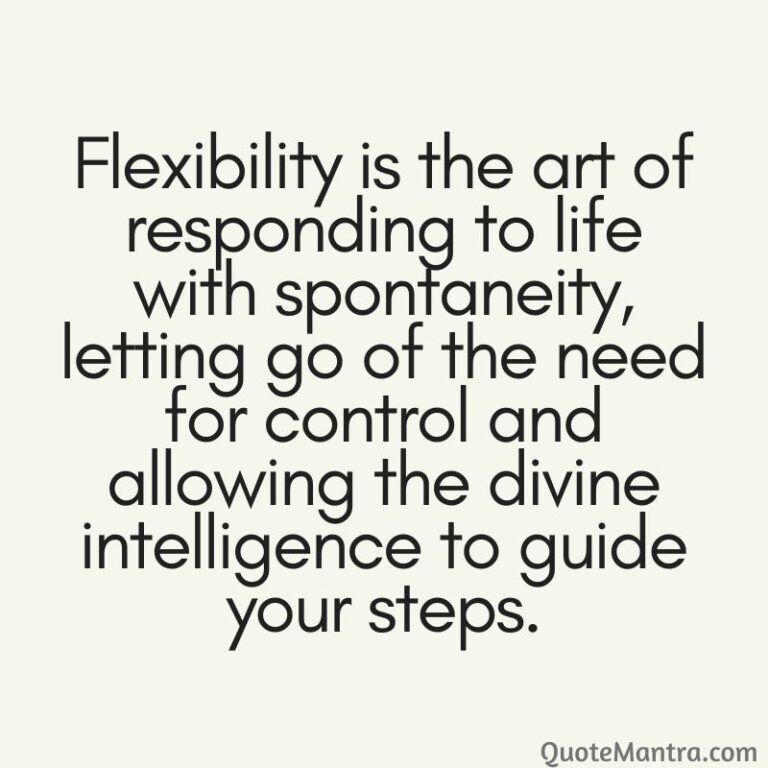 Flexibility Quotes - QuoteMantra