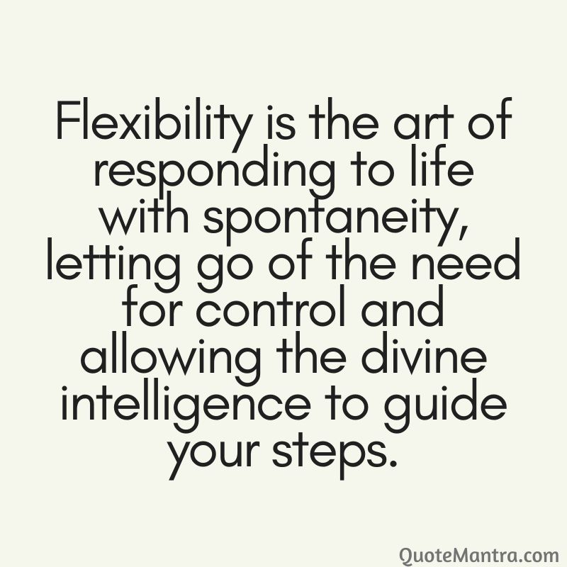 Flexibility Quotes - QuoteMantra
