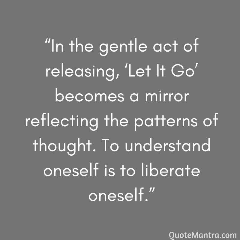 Let It Go Quotes - QuoteMantra