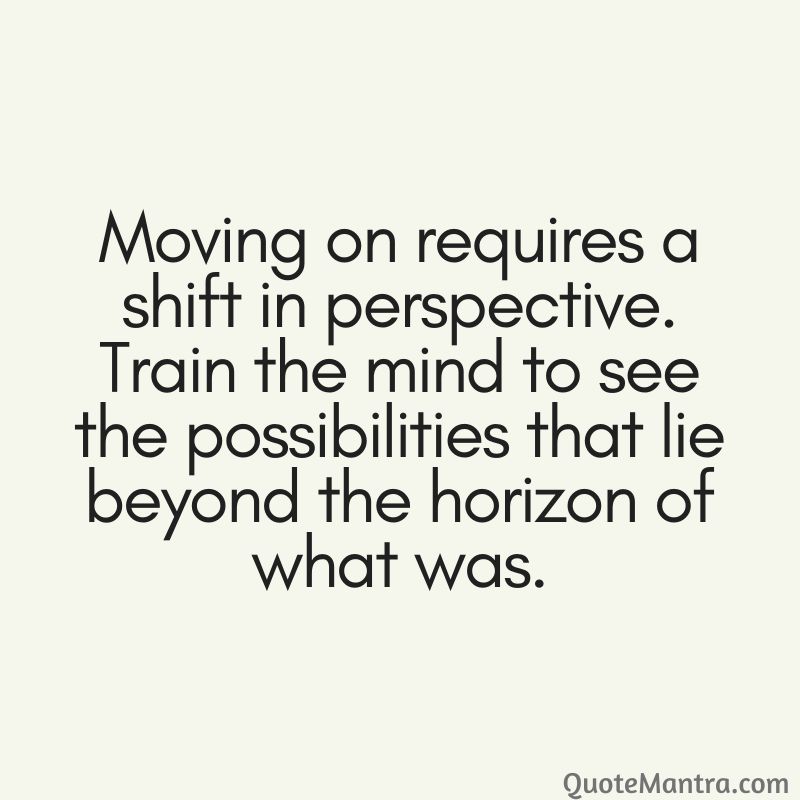 Moving On Quotes - QuoteMantra