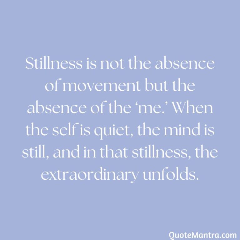 Stillness Quotes - QuoteMantra