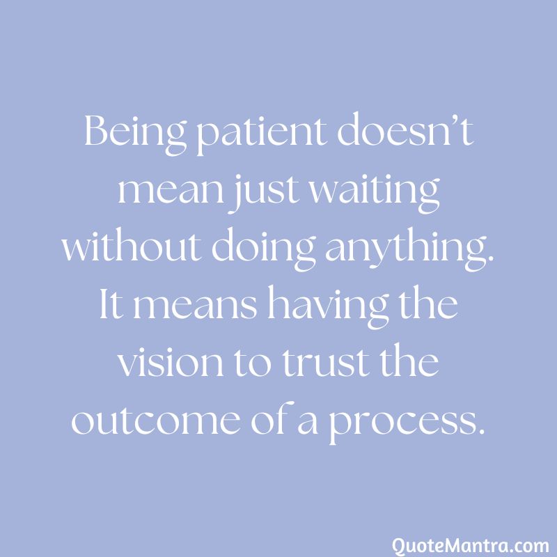 Trust the Process Quotes - QuoteMantra