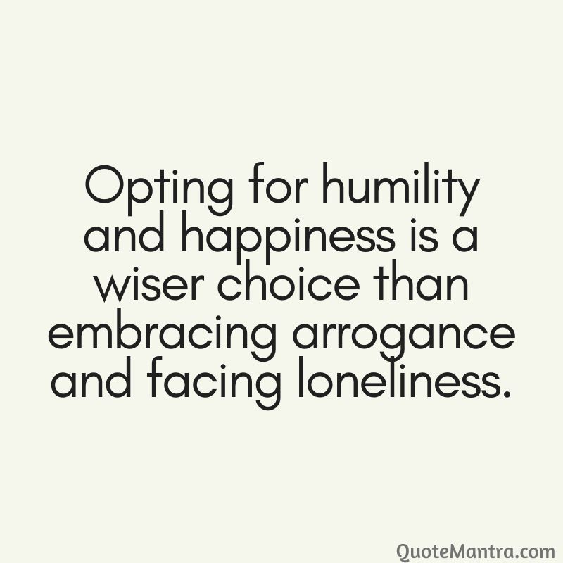 Be Humble Quotes - QuoteMantra