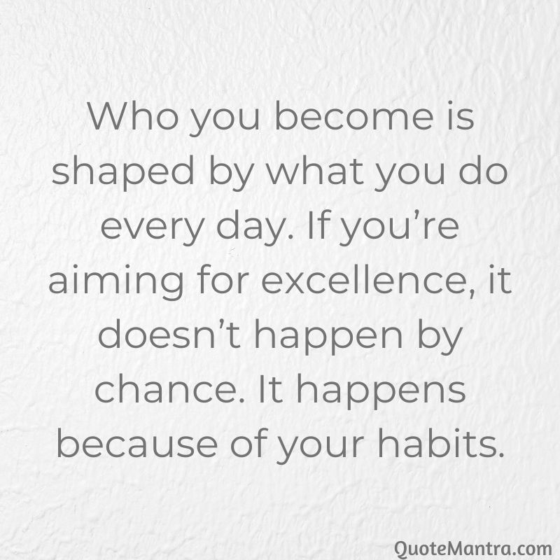 Habit Quotes - QuoteMantra