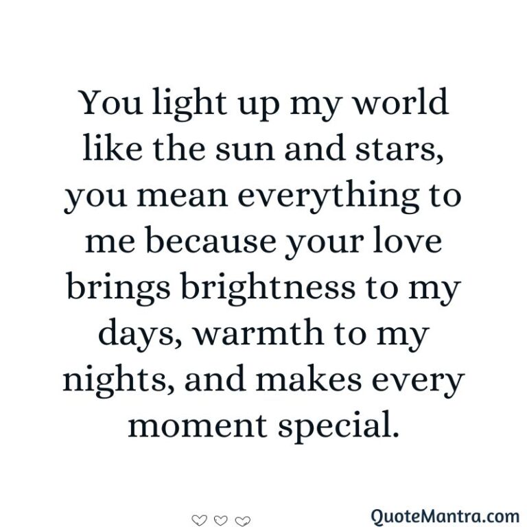 You Mean the World to Me Quotes - QuoteMantra