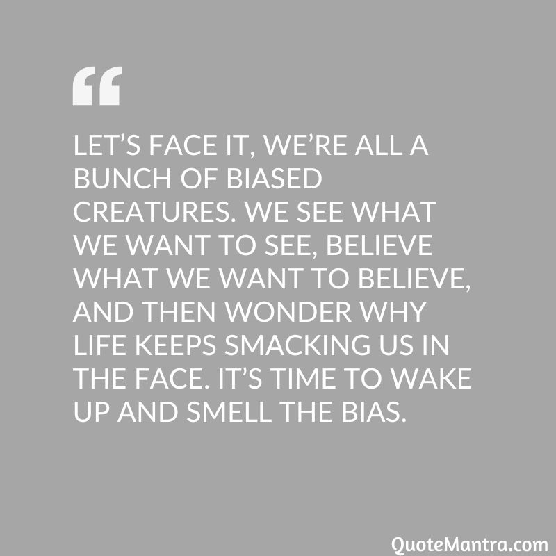 Cognitive Bias Quotes - QuoteMantra