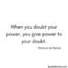 Self Doubt Quotes - QuoteMantra