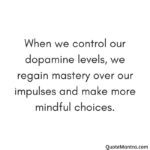 Dopamine Detox Quotes - QuoteMantra
