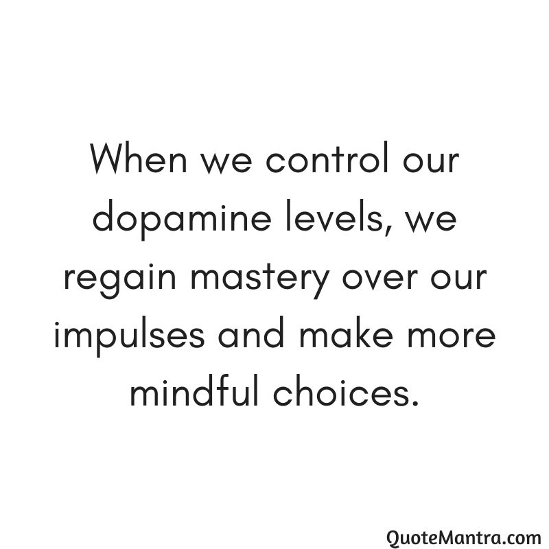 Dopamine Detox Quotes - QuoteMantra