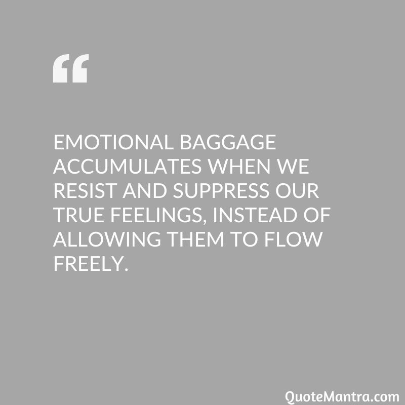Emotional Baggage Quotes - QuoteMantra