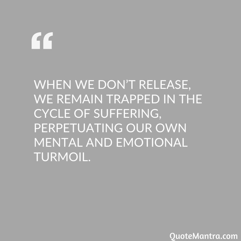 Releasing Quotes - QuoteMantra