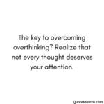 Stop Overthinking Quotes - QuoteMantra