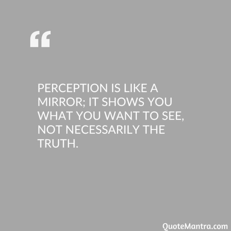 Perception Quotes That Will Change the Way You See the World - QuoteMantra