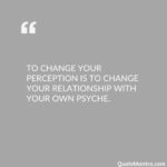 Perception Quotes That Will Change the Way You See the World - QuoteMantra