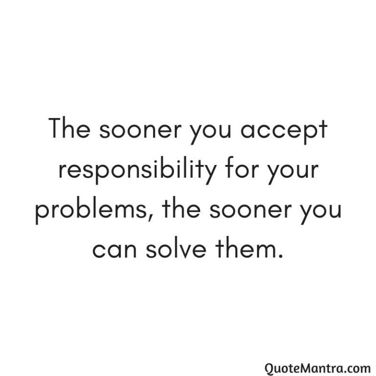 Personal Responsibility Quotes to Empower Your Life and Choices ...