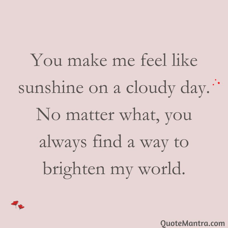 The Way You Make Me Feel Quotes - QuoteMantra