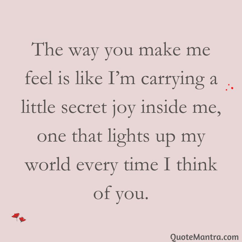 The Way You Make Me Feel Quotes - QuoteMantra