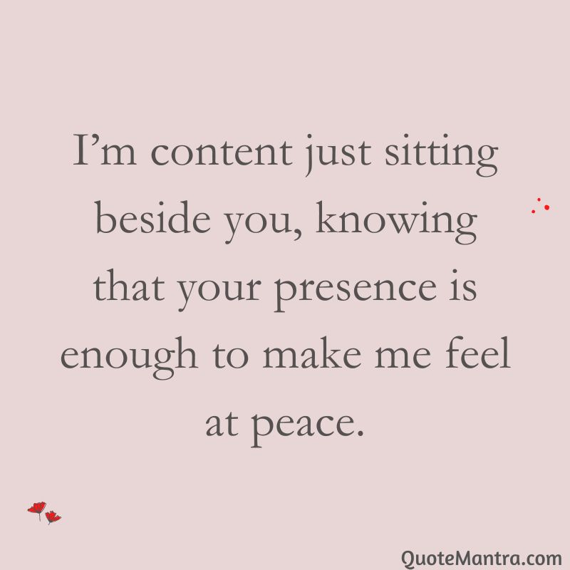 Romantic Quotes About Wanting to Be with Someone You Love - QuoteMantra