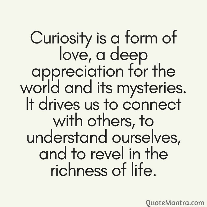 Wise and Thought-Provoking Curiosity Quotes from Great Minds - QuoteMantra